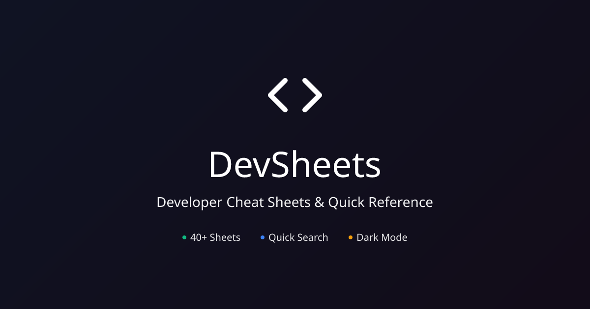 DevSheets - Developer Cheat Sheets & Quick Reference Guides